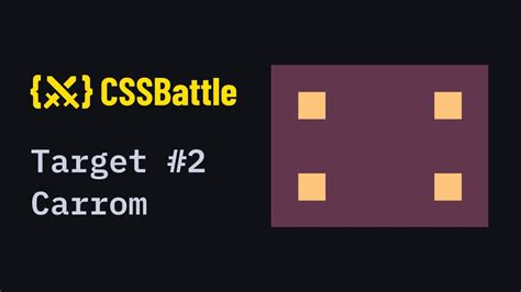 Css Battle Challenge 2 Solution Carrom Youtube