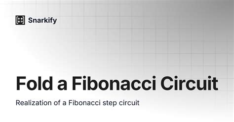 Fold A Fibonacci Circuit Snarkify