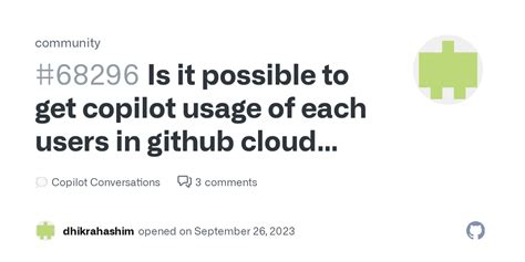 Is It Possible To Get Copilot Usage Of Each Users In Github Cloud