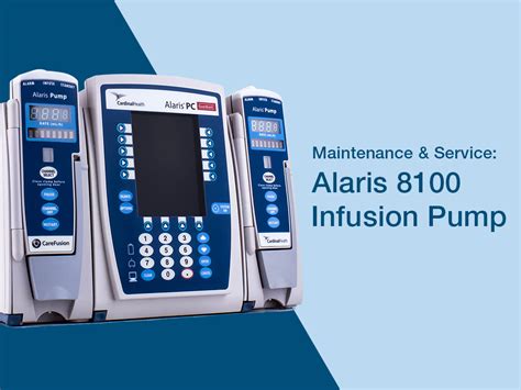 Maintenance And Service The Alaris 8100 Infusion Pump