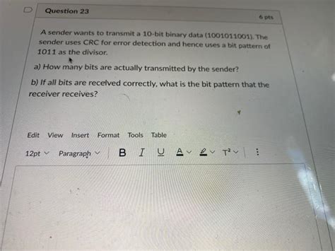 Solved Question 23 6 Pts A Sender Wants To Transmit A 10 Bit