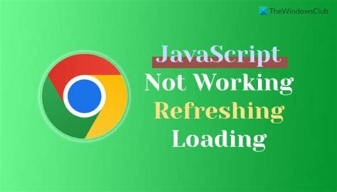 Chrome JavaScript Not Working Refreshing Or Loading