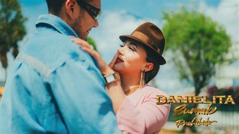 Prohibido Danielita Sumak Video Oficial Youtube