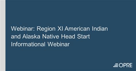Webinar Region Xi American Indian And Alaska Native Head Start