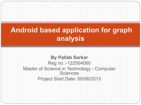 Android Based Application For Graph Analysis Final Report Pptx Computer Software And