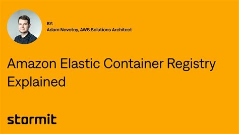 Amazon Elastic Container Registry Ecr Explained