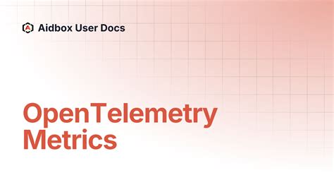 Opentelemetry Metrics Aidbox User Docs