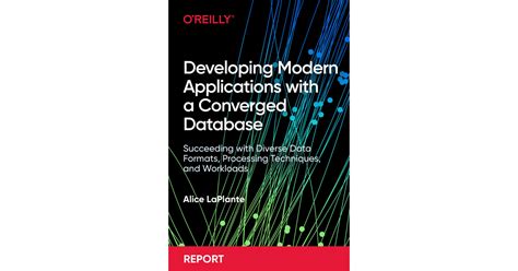 Developing Modern Applications With A Converged Database [book]
