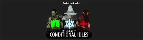 evg conditional idles turkce tercumesi at skyrim nexus mods and community