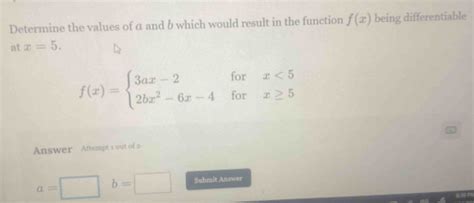 determine the values of a and b which would result in the function f x