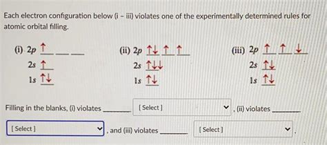 [answered] Each Electron Configuration Below I Iii Violates One Of Kunduz