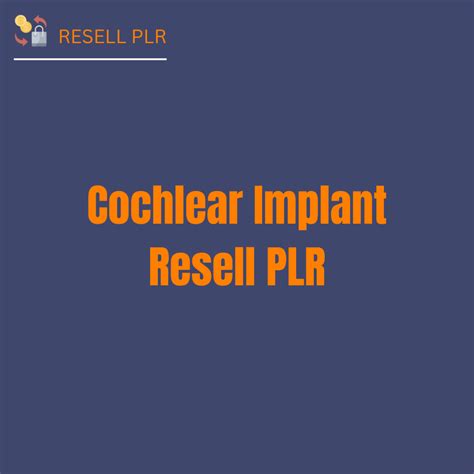 Cochlear Implant Resell Plr Pro Plr Packs