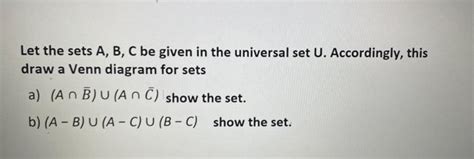 solved let the sets a b c be given in the universal set u