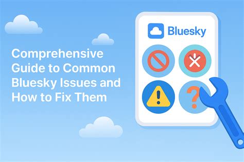 Comprehensive Guide To Common Bluesky Issues And How To Fix Them