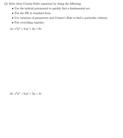 Solved Solve These Cauchy Euler Equations By Doing The Chegg