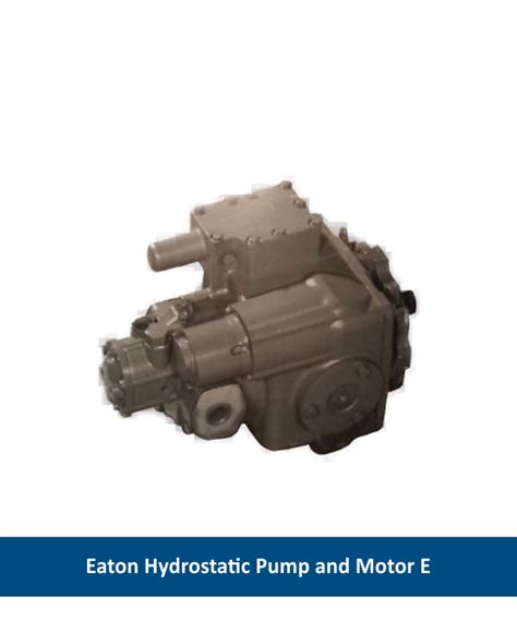 Eaton Hydrostatic Pump And Motor E Hydrostatic Transmission Service Llc