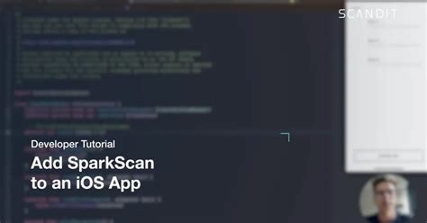 Developer Tutorial Add Sparkscan To An Ios App Scandit