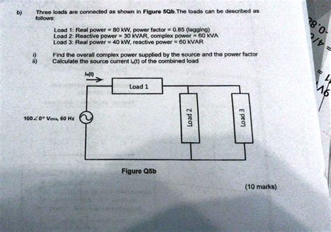 B Three Loads Are Connected As Shown In Figure Qb The Loads Can Be Described As Follows Load