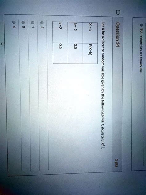 Solved K 2 Letxbe Question 14 05 Both Sequences Px K Discrete