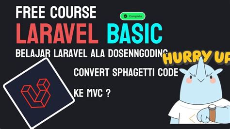 02 Belajar Laravel Dari Awal Bersama Dosenngoding Konversi Sphagetti Code Ke Mvc Putra Prima