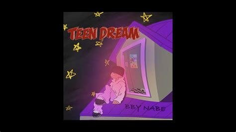 Bby Nabe Teen Dream Official Audio Youtube