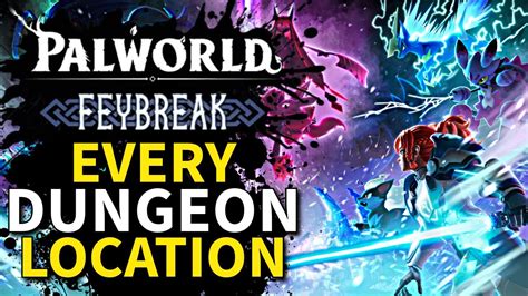 Palworld - Every Feybreak Dungeon Location - Feybreak Update - YouTube
