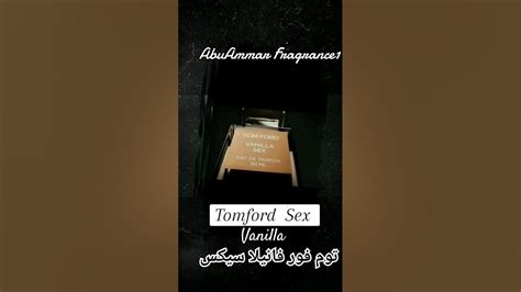 Tomford Fragrance Vanilla Sex Explore Youtube