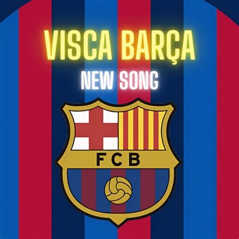 Visca Barça Fc Barcelona Song Jff Music Song Lyrics Music Videos