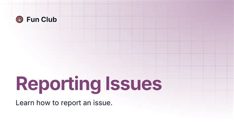 Reporting Issues Fun Club