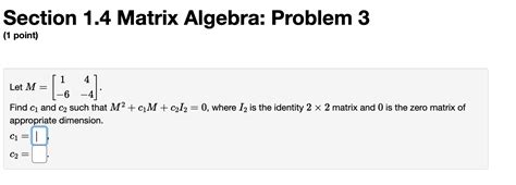 Solved Section 1 4 Matrix Algebra Problem 3 1 Point Let Chegg Com