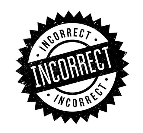 Incorrect Rubber Stamp Stock Vector Illustration Of Inaccurate 101289767