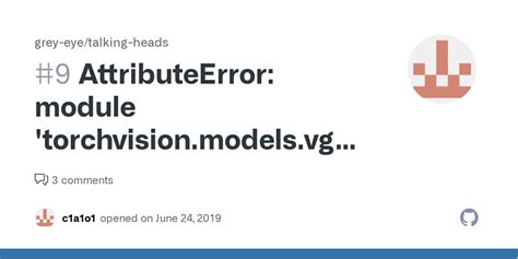 AttributeError Module Torchvision Models Vgg Has No Attribute Cfgs Issue 9 Grey Eye