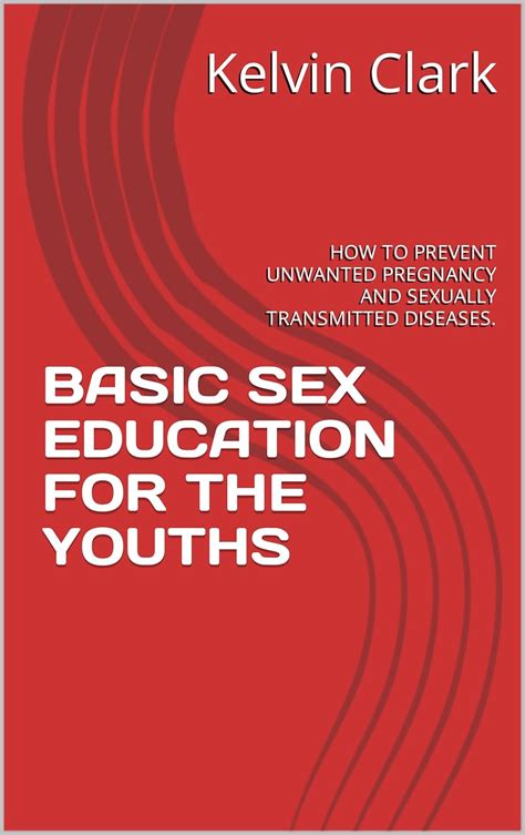 Basic Sex Education For The Youths How To Prevent Unwanted Pregnancy And Sexually Transmitted