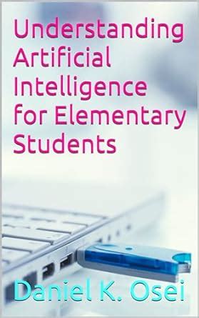 Amazon.com: Understanding Artificial Intelligence for Elementary ...