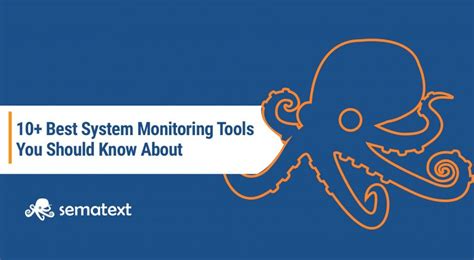 Top 10 Best System Monitoring Software Tools 2022 Sematext