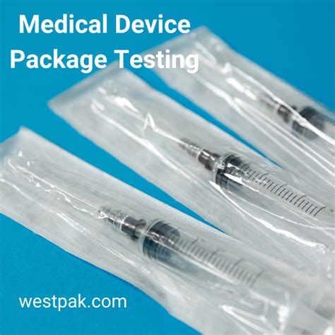 Medical Device Testing Package Validation Services Westpak Westpak Inc
