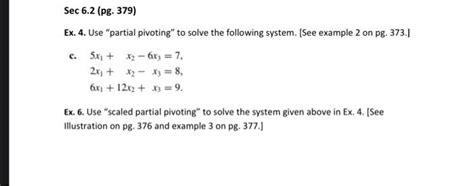 Solved Ex Use Partial Pivoting To Solve The Following Chegg