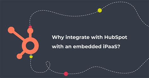 Why Youll Want To Integrate Your Product With HubSpot
