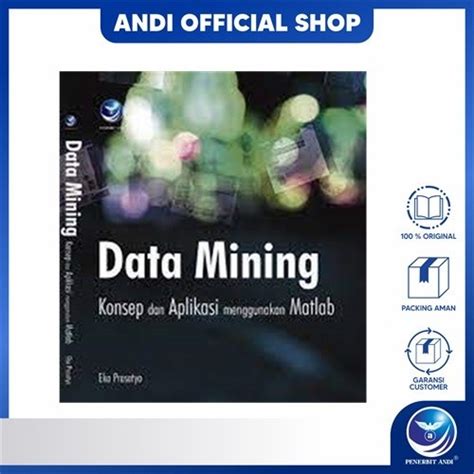 Jual Penerbit Andi Data Mining Konsep Dan Aplikasi Menggunakan