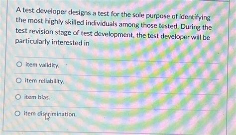 Solved A Test Developer Designs A Test For The Sole Purpose Chegg Com