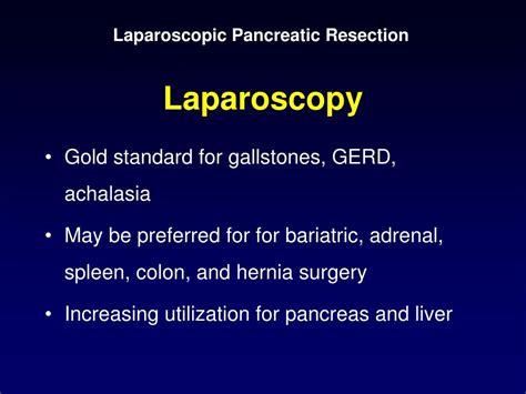 Ppt Laparoscopic Pancreatectomy Powerpoint Presentation Free Download Id 447449