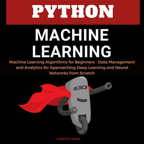 Python Machine Learning Machine Learning Algorithms For Beginners Data Management And