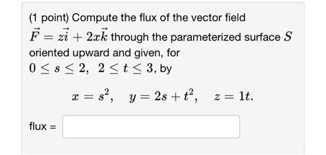 Solved Point Compute The Flux Of The Vector Field Chegg