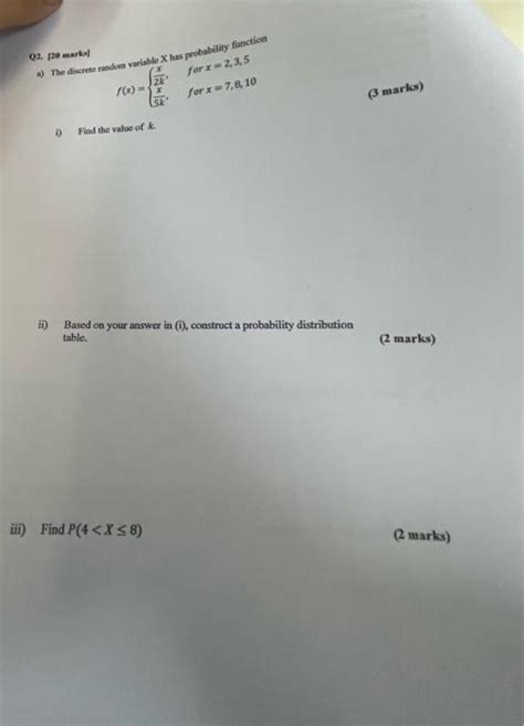 Solved 3 Marks I Find The Value Of K Ii Basod On Your Chegg Com