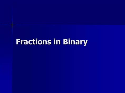 Ppt Fractions In Binary Powerpoint Presentation Free Download Id