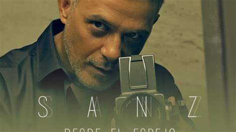 El Nuevo Disco De Alejandro Sanz Un Viaje íntimo A Través De Treinta