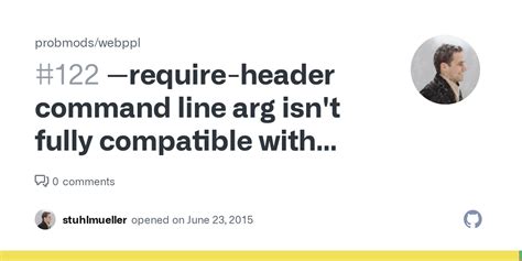 Require Header Command Line Arg Isnt Fully Compatible With Internal Headers · Issue 122