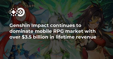 Genshin Impact Continues To Dominate Mobile Rpg Market With Over 35