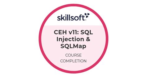 Dhanush U On Linkedin Ceh V11 Sql Injection And Sqlmap • Dhanush U • Skillsoft® Digital Badge