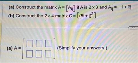 solved a construct the matrix a [aij] if a is 2×3 and